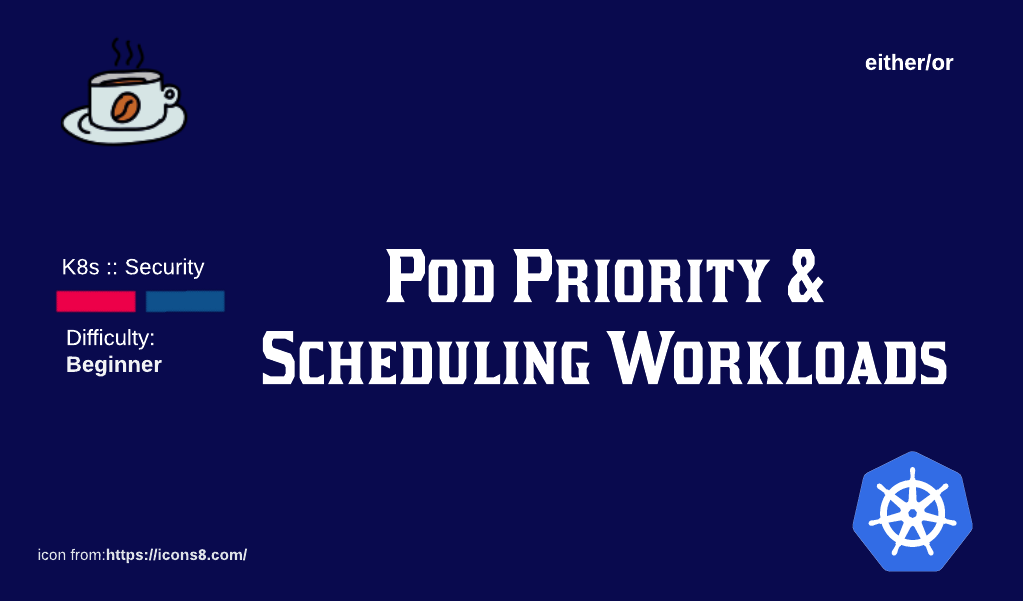 K8s Scheduling: Pod Priority